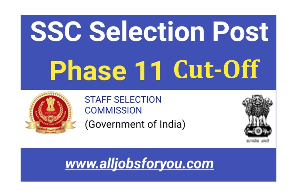 SSC Phase 11 Cut Off 2023 Ssc nic in Selection Post Phase XI Expected